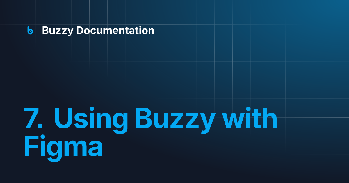 7. Using Buzzy with Figma | Buzzy Documentation
