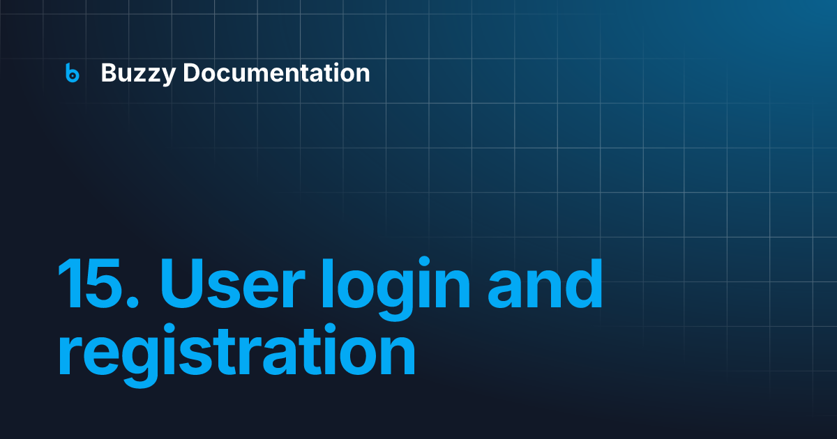 15. User login and registration | Buzzy Documentation
