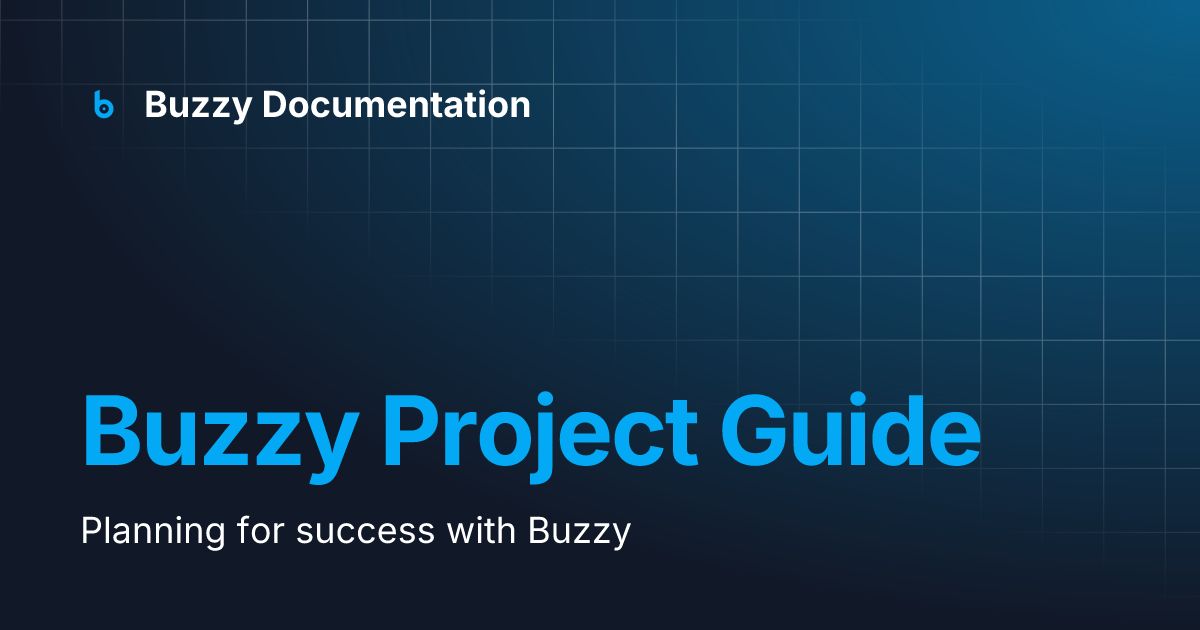 Buzzy Project Guide | Buzzy Documentation