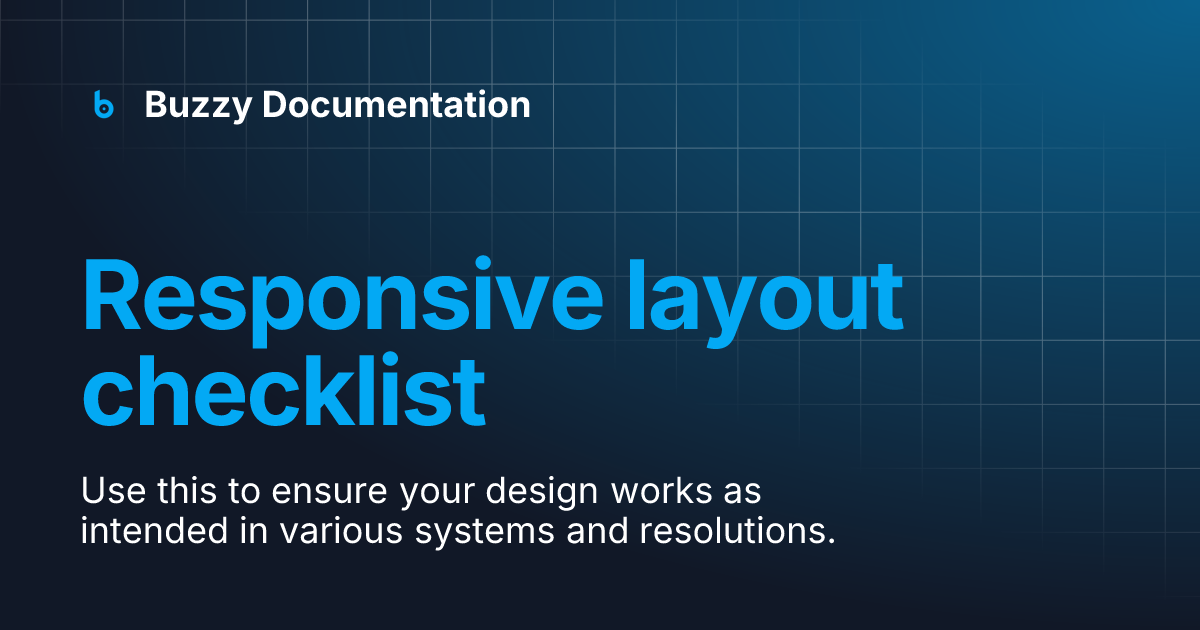 Responsive layout checklist | Buzzy Documentation
