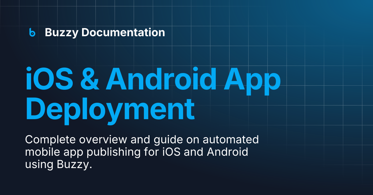iOS & Android App Deployment | Buzzy Documentation