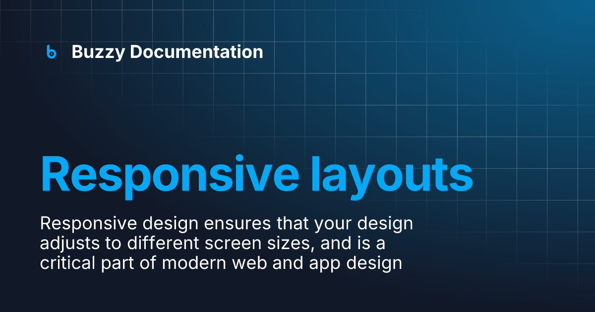 Responsive layouts | Buzzy Documentation