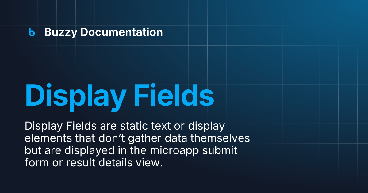 Display Fields | Buzzy Documentation